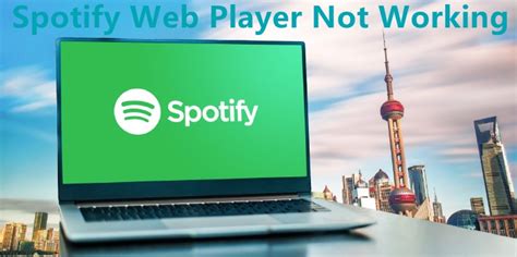 How To Fix Spotify Web Player Not Working Feasible Ways