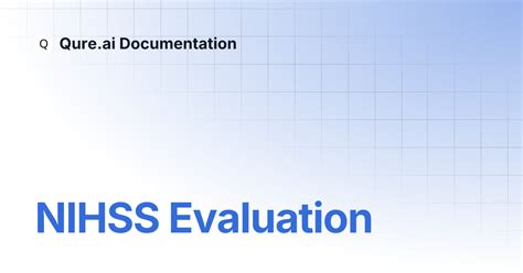 Nihss Evaluation Qureai Documentation Nihss Evaluation Qureai Documentation