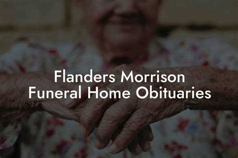 Flanders Morrison Funeral Home Obituaries Eulogy Assistant