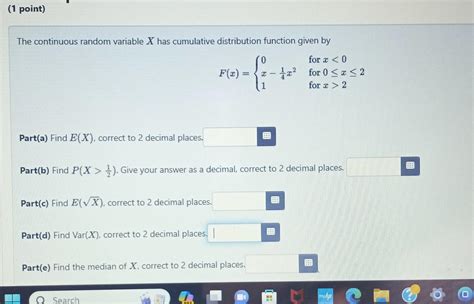 Solved The Continuous Random Variable X Has Cumulative Chegg