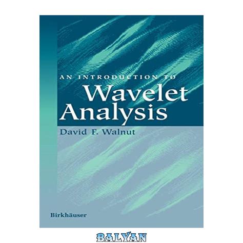 دانلود کتاب An Introduction To Wavelet Analysis بلیان