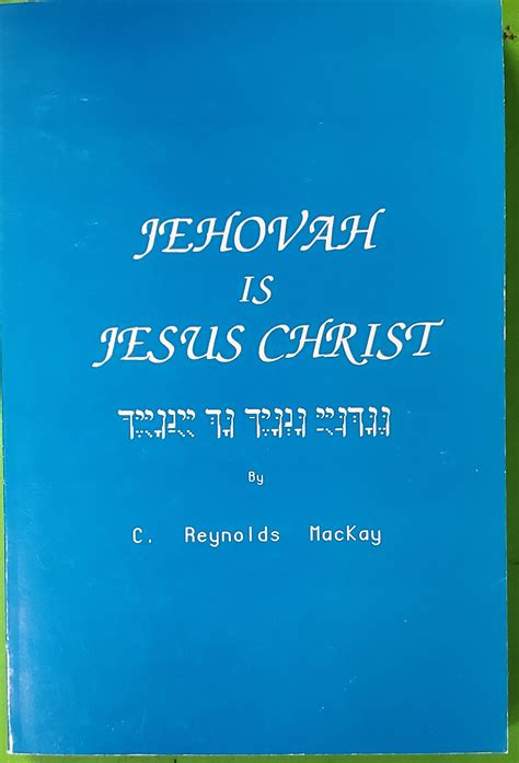 Jehovah Is Jesus Christ