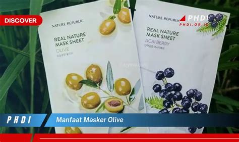 Ketahui 7 Manfaat Masker Olive Yang Bikin Kamu Penasaran