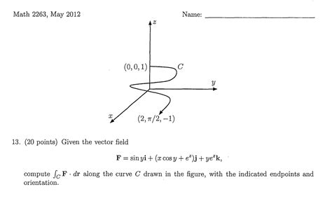 Multivariable Calculus Given The Vector Field Compute The Integral Along The Curve C Drawn