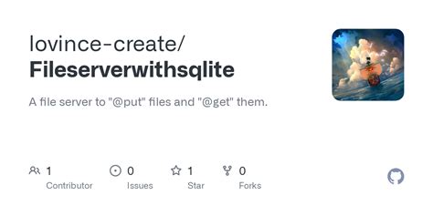 github lovince create fileserverwithsqlite a file server to put