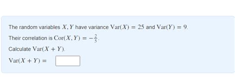 Solved The Random Variables X Y Have Variance Var X And Chegg Com