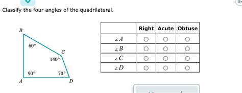 [answered] Classify The Four Angles Of The Quadrilateral B A 60 90 140 Kunduz