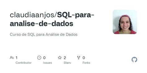 GitHub claudiaanjos SQL para analise de dados Repositório para o curso de SQL para Análise de