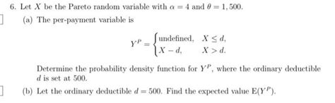 Solved 6 Let X Be The Pareto Random Variable With A 4