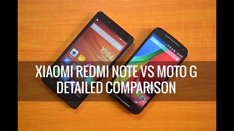 Xiaomi Redmi Note Vs Moto G Detailed Comparison Youtube