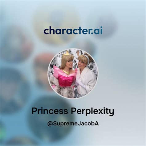 Chat With Princess Perplexity Characterai Personalized Ai For