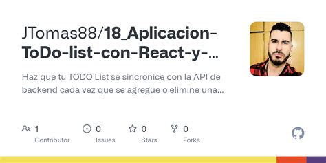 Github Jtomas8818aplicacion Todo List Con React Y Fetch Haz Que Tu Todo List Se Sincronice