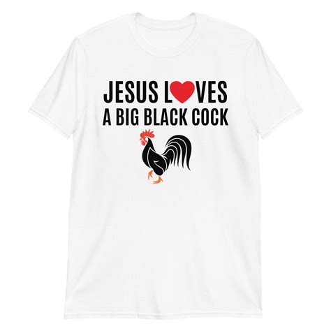 Jesus Loves A Big Black Cock Red Heart Bbc T Shirt