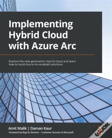 Implementing Hybrid Cloud With Azure Arc De Amit Malik Daman Kaur E