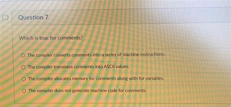 which is true for comments the compiler converts