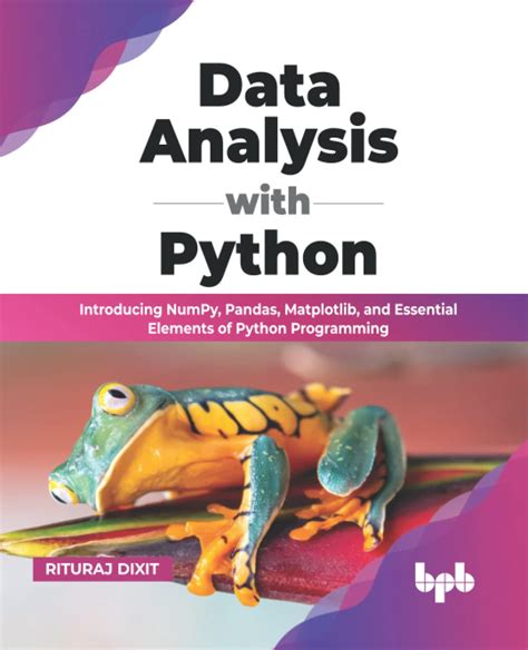 Buy Data Analysis With Python Introducing Numpy Pandas Matplotlib And Essential Elements Of