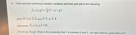 Solved 4 There Are Two Continuous Random Variables And Chegg