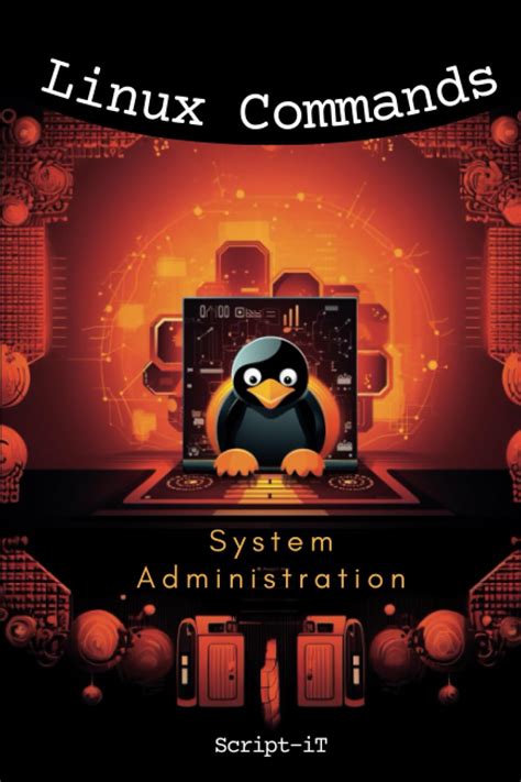 Linux Commands For System Administration A Beginners Guide Book It