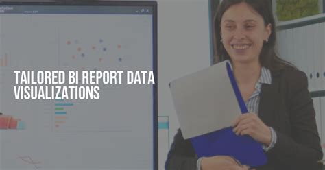 Tailored Bi Report Data Visualizations