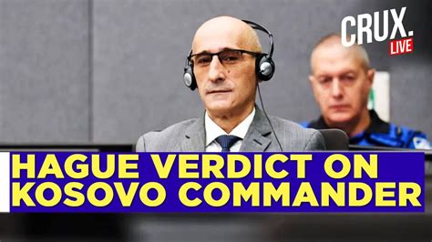Guilty Of War Crimes Kosovo Court Delivers Verdict On Kla Commander Pjeter Shala The Hague