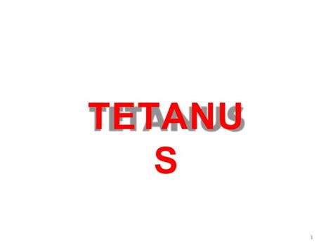 Tetanus Pptx Introduction Pathophysiology Pptx