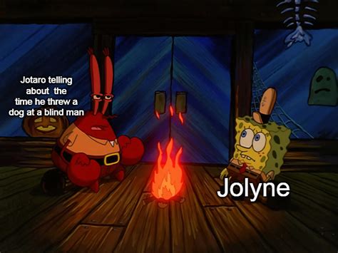 And Dont Forget Joseph Telling The Time He Got Humped By Avdol To