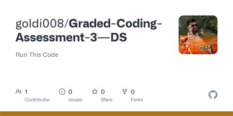 GitHub Goldi008 Graded Coding Assessment 3 DS Run This Code