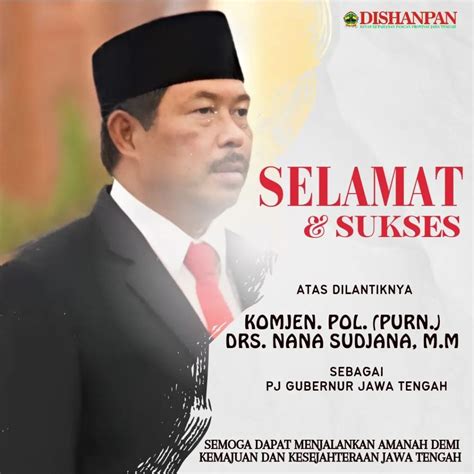 Selamat Dan Sukses Bapak Komjen Pol Purn Drs Nana Sudjana M M