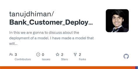 Github Tanujdhiman Bank Customer Deployed Model In This We Are Gonna To Discuss About The