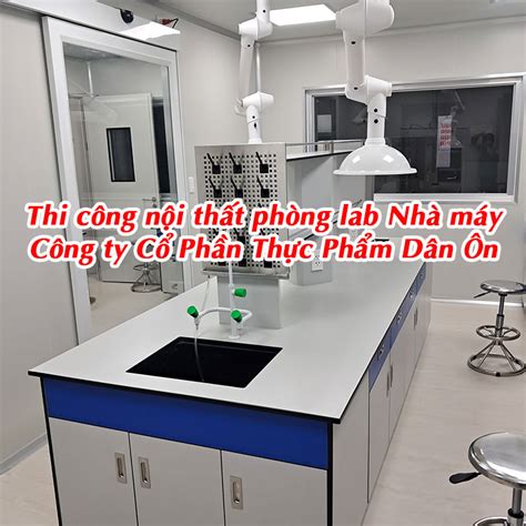 Thi công nội thất phòng thí nghiệm Nhà máy Công ty Cổ Phần Thực Phẩm Dân Ôn