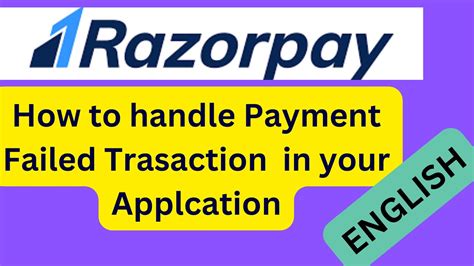 Razorpay How To Handle A Payment Failed Transaction In Your Application Razorpay Laravel