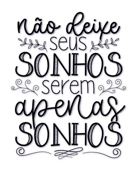Frases Motivacionais Em Português Brasileiro Tradução Não Deixe Seus Sonhos Serem Apenas
