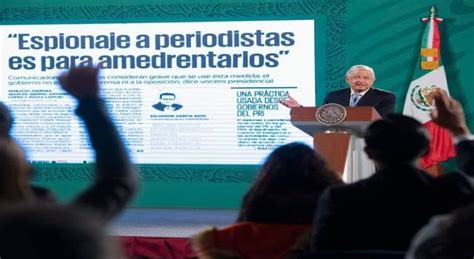 Amlo Asegura Que “fue Hackeo” La Filtración De Datos De Periodistas De