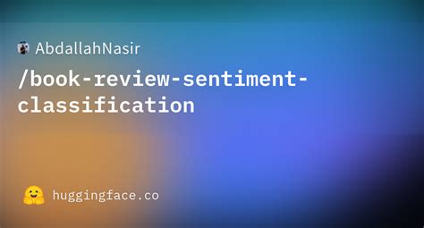 Abdallahnasirbook Review Sentiment Classification · Hugging Face