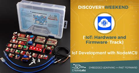 Discovery Weekend Iot Development With Nodemcu Workshop Createlabz Store