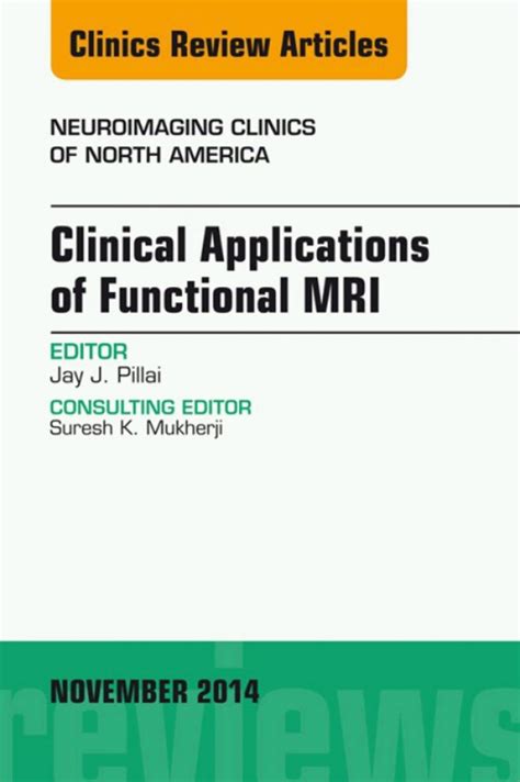 Clinical Applications Of Functional Mri An Issue Of Neuroimaging