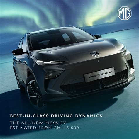 Mg The All New Mgs5 Ev Estimated From Rm115000 Where Electric