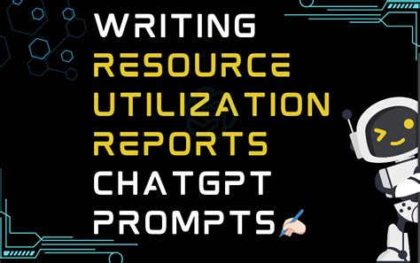 Writing Resource Utilization Reports ChatGPT Prompts Pro AI Prompt
