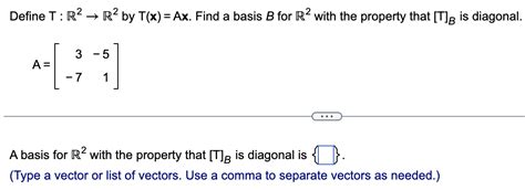 Solved Define Tr2→r2 By Tx Ax Find A Basis B For R2