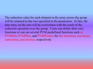 Parallel Programming In The PVM Reduction Operation Advanced System