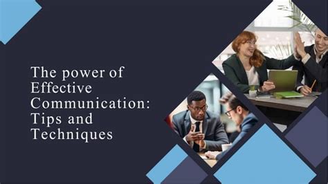 The Ower Of Effective Commmunication Pptx