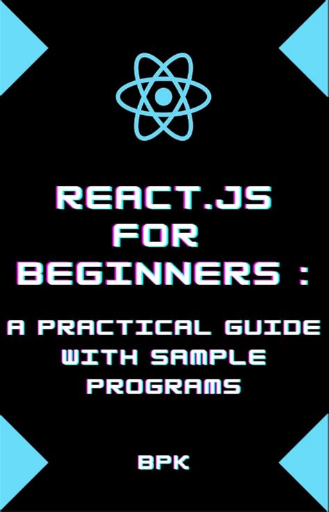 React Js For Beginners A Practical Guide With Sample Programs EBook Pk B Amazon In Books