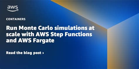 run monte carlo simulations at scale with aws step functions and aws fargate containers