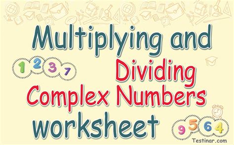 Dividing Complex Numbers Chilimath Worksheets Library