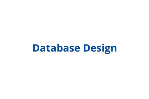 The Ultimate Guide To Database Design Best Practices And Principles