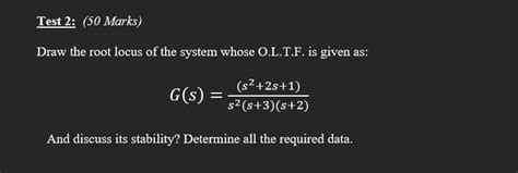 Solved Test 2 50 Marks Draw The Root Locus Of The Syst