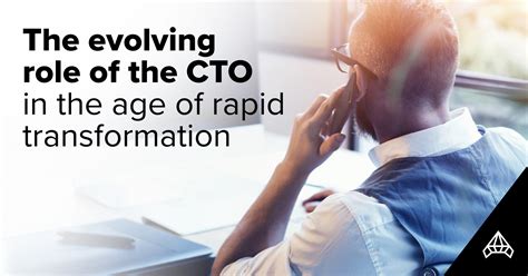 The Evolving Role Of The CTO In The Age Of Rapid Transformation