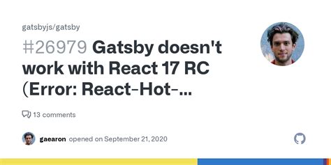 Gatsby Doesnt Work With React 17 Rc Error React Hot Loader