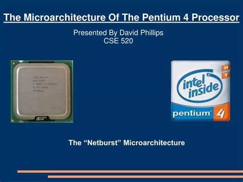 Ppt The Microarchitecture Of The Pentium 4 Processor Powerpoint