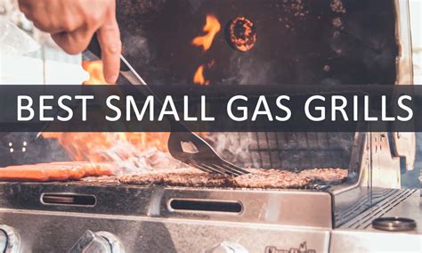Top Rated Best Small Gas Grills May 2021